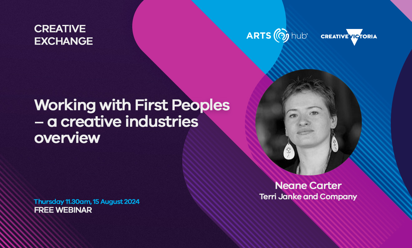 Webinar #7 – Working with First Peoples – a creative industries overview